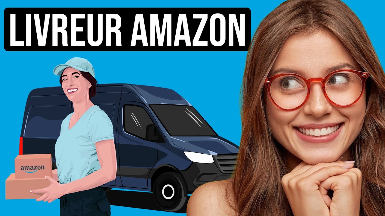 Comment Devenir Livreur Amazon FACILEMENT - GUIDE COMPLET pour Devenir ...
