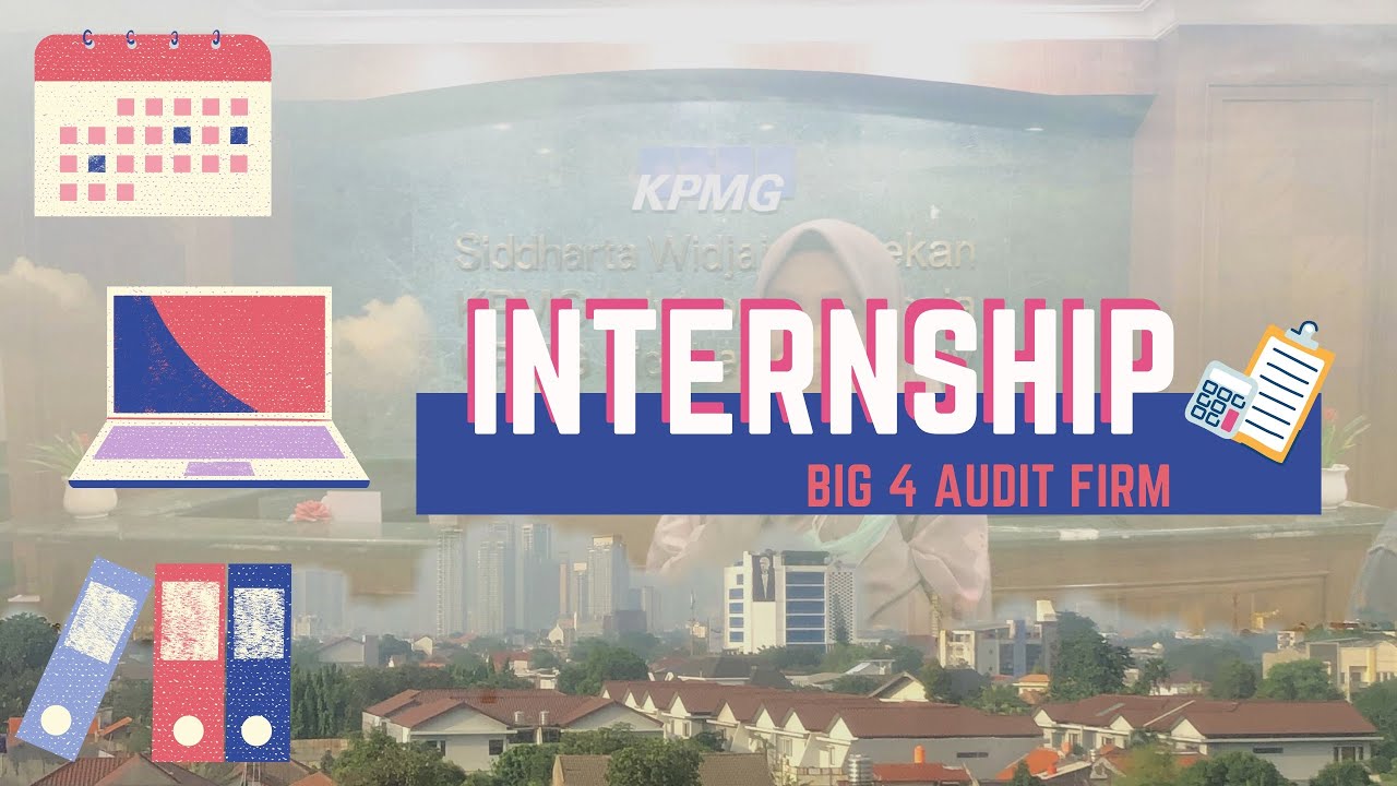 Internship at BIG 4 | Magang di KPMG Indonesia [Bahasa] 🎉 - YouTube
