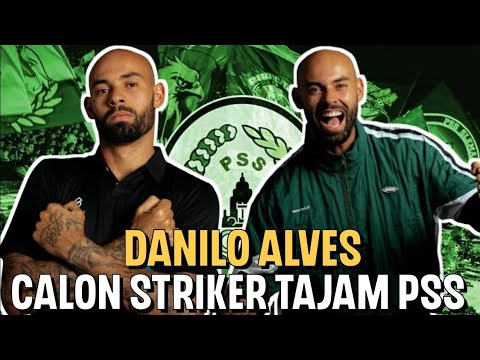 PROFIL DAN SKILLS DANILO ALVES, CALON STRIKER TAJAM PSS SLEMAN - YouTube