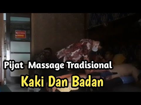 Pijat massage tradisional // kaki dan badan - YouTube