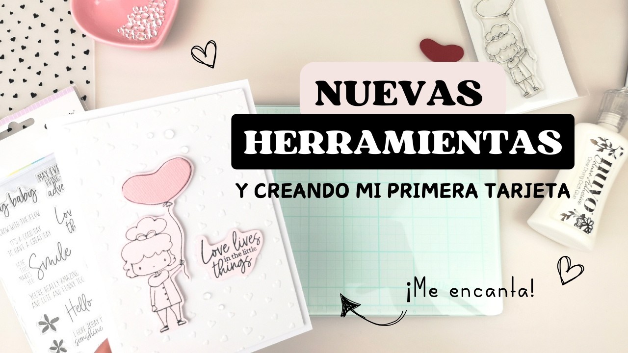 Nuevas herramientas y creando mi primera tarjeta - material para ...
