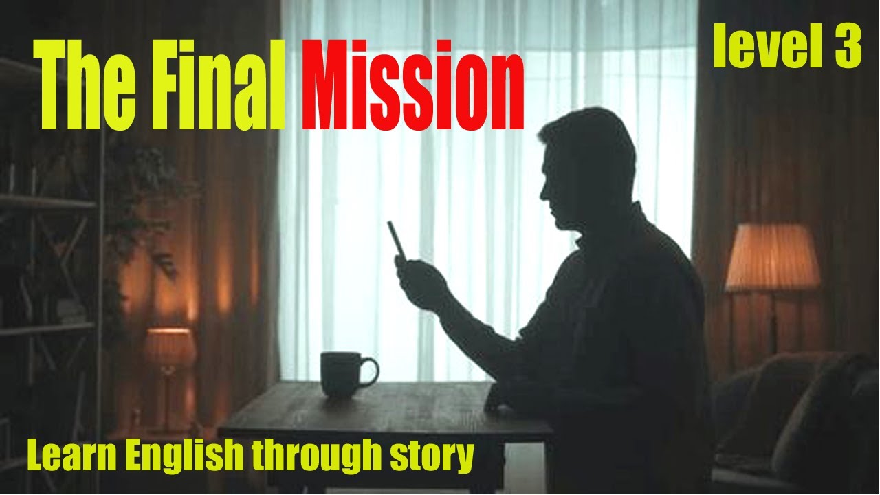 The Final Mission | level 3 | Learn English through story || - YouTube
