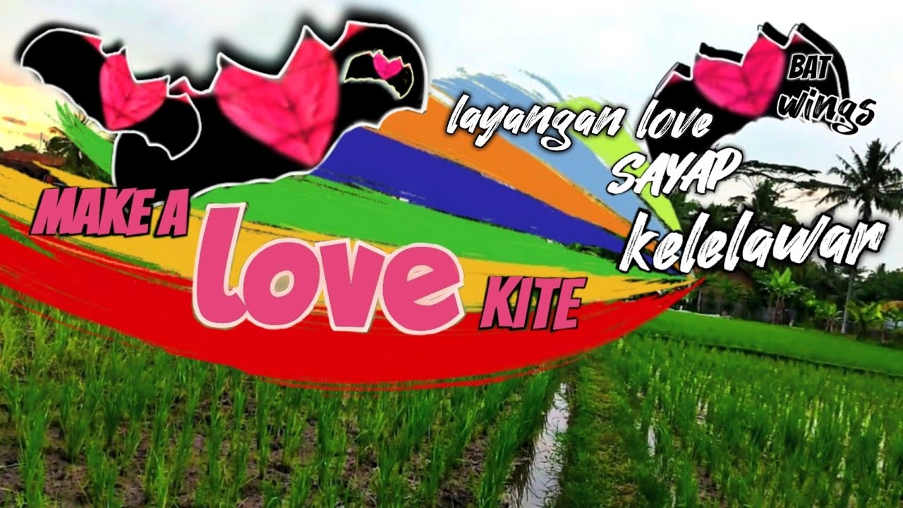 Membuat layangan love 1.5M🔥|| saranggola love || Layangan Love ...