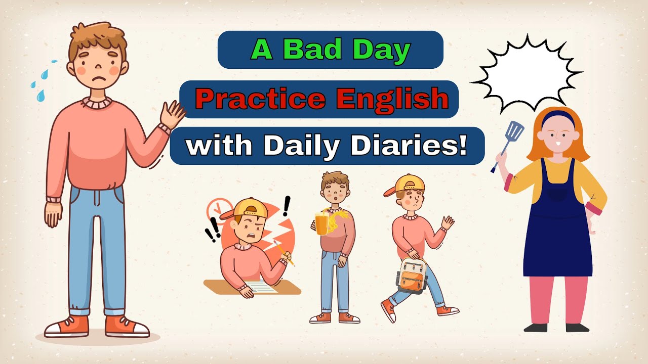 😔 A Bad Day | Daily Diary Entry | Learn English | Practice English ...