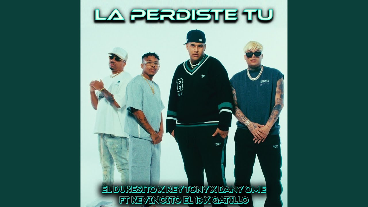 La perdiste Tu - YouTube Music