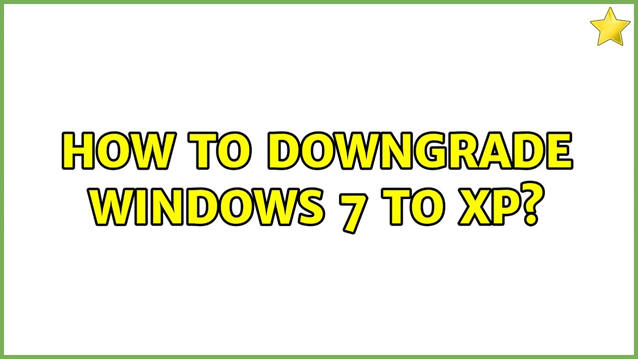 How to downgrade Windows 7 to XP? - YouTube