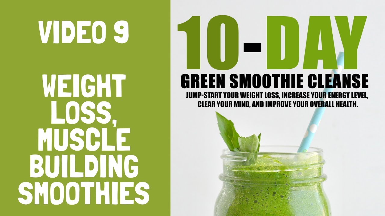 Green Smoothie Cleanse | Weight Loss Smoothies | Muscle Building ...
