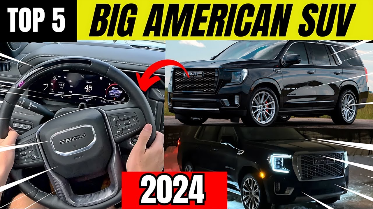 TOP BIG USA SUV CARS!! 5 BEST BIG AMERICAN LUXURY SUV 2024! TOP PICKS ...