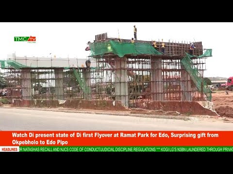 Watch Di present state of Di first Flyover at Ramat Park for Edo ...