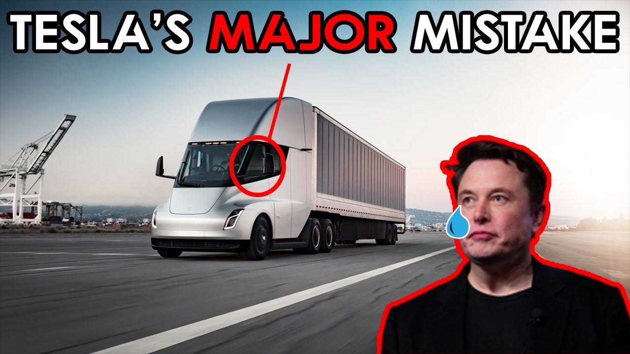 Elon Musk's MAJOR MISTAKE that ruined Tesla's Semi Truck - YouTube