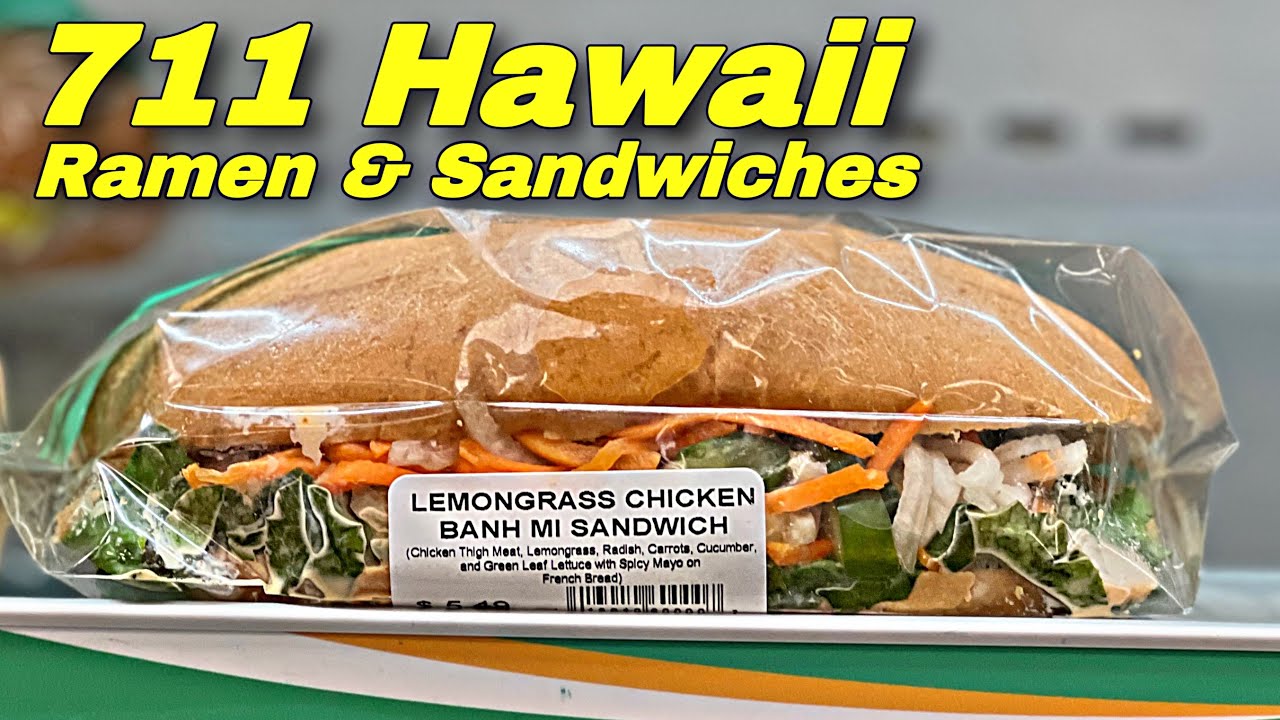 711 Hawaii Food Review (Pork Tonkotsu Ramen, Italian Sandwich, Banh Mi ...