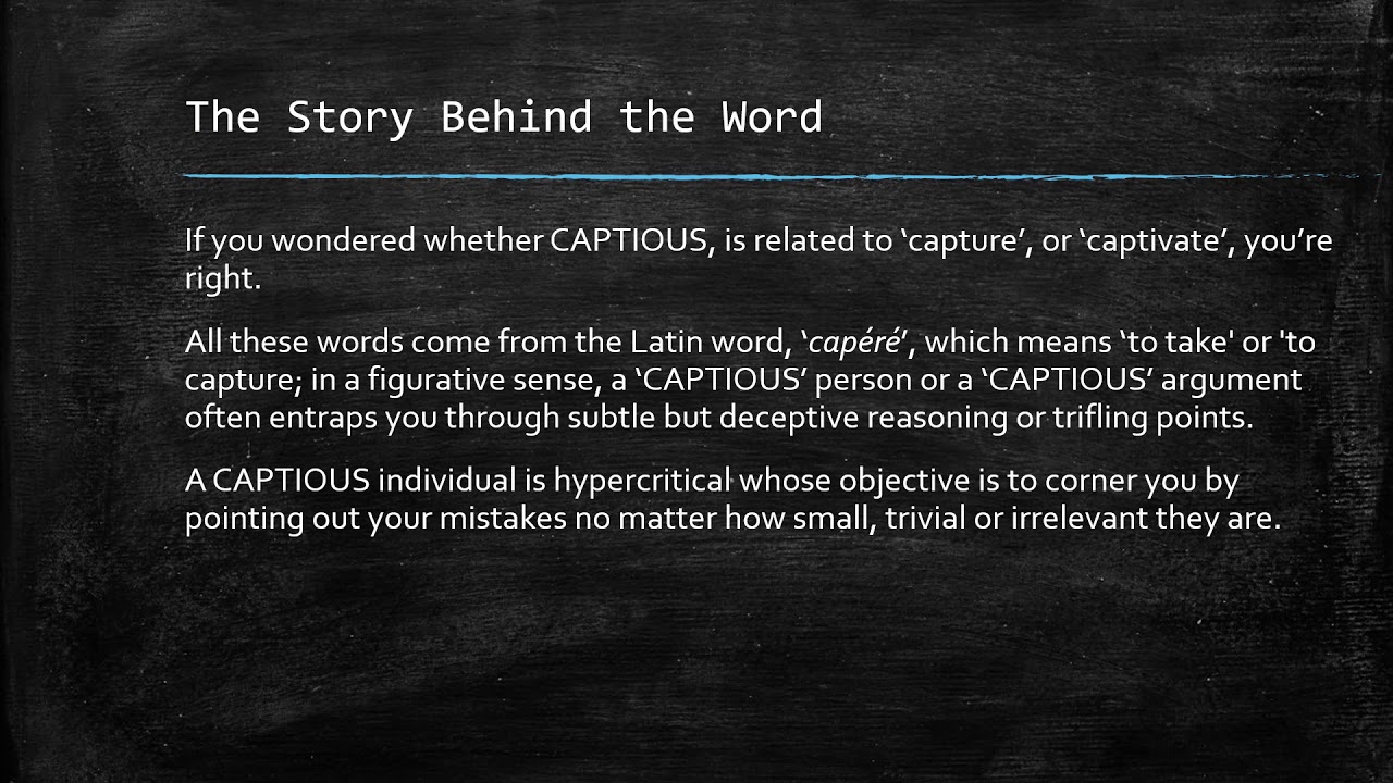 Word of the Day: CAPTIOUS - YouTube