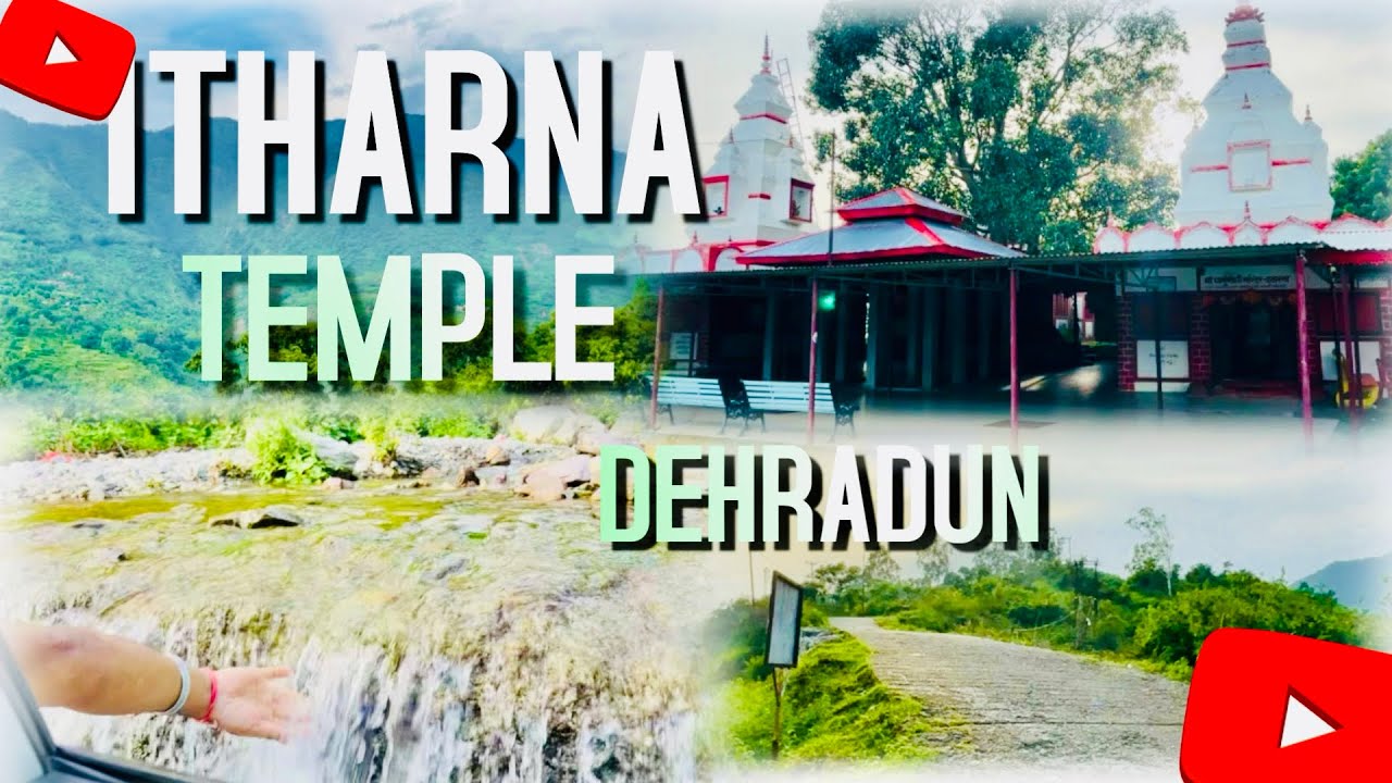 ITHARNA TEMPLE IN DEHRADUN 🫶🏻🥰 || JUST 32.3 KM FROM DEHRADUN || CRAZY ...