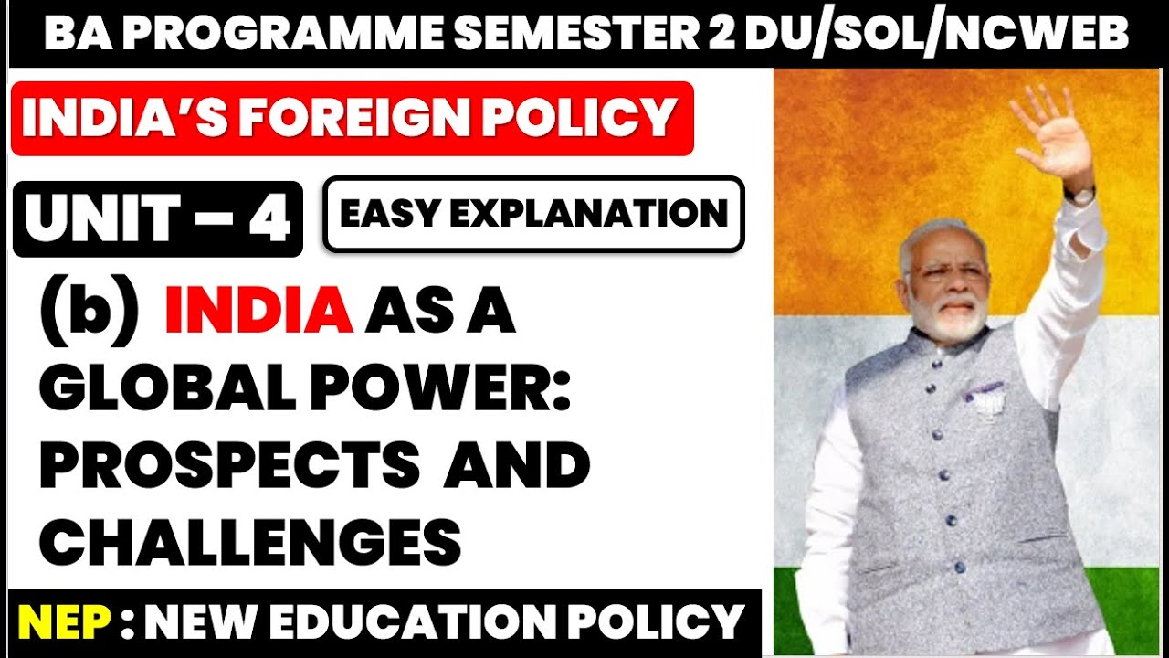 India's foreign policy unit 4 India as a global power prospects and ...
