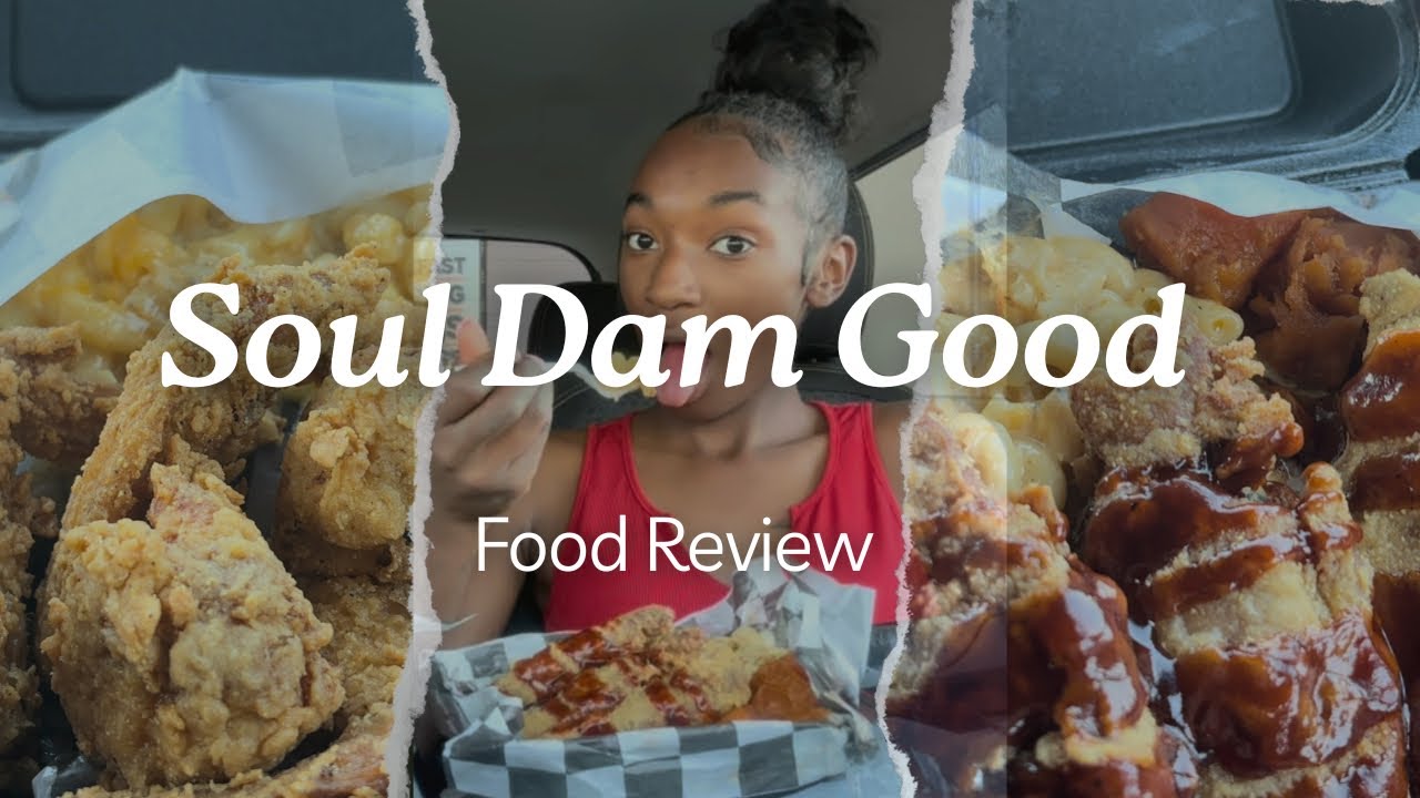 Food Review + Vlog | Soul Dam Good - YouTube