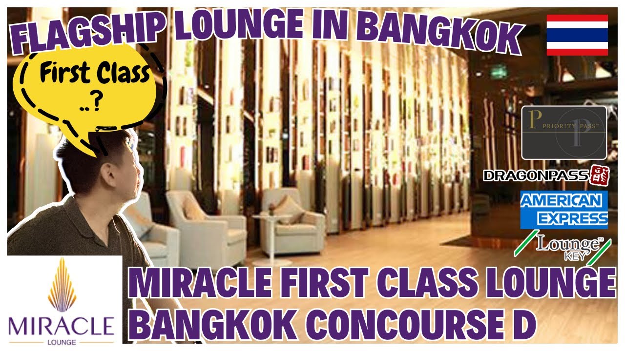 🇹🇭 Priority Pass Flagship Miracle First Class Lounge Concourse “D ...