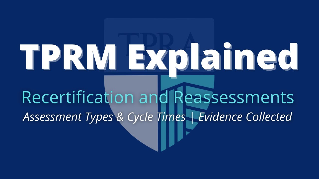 TPRM Explained - Recertification and Reassessments - YouTube