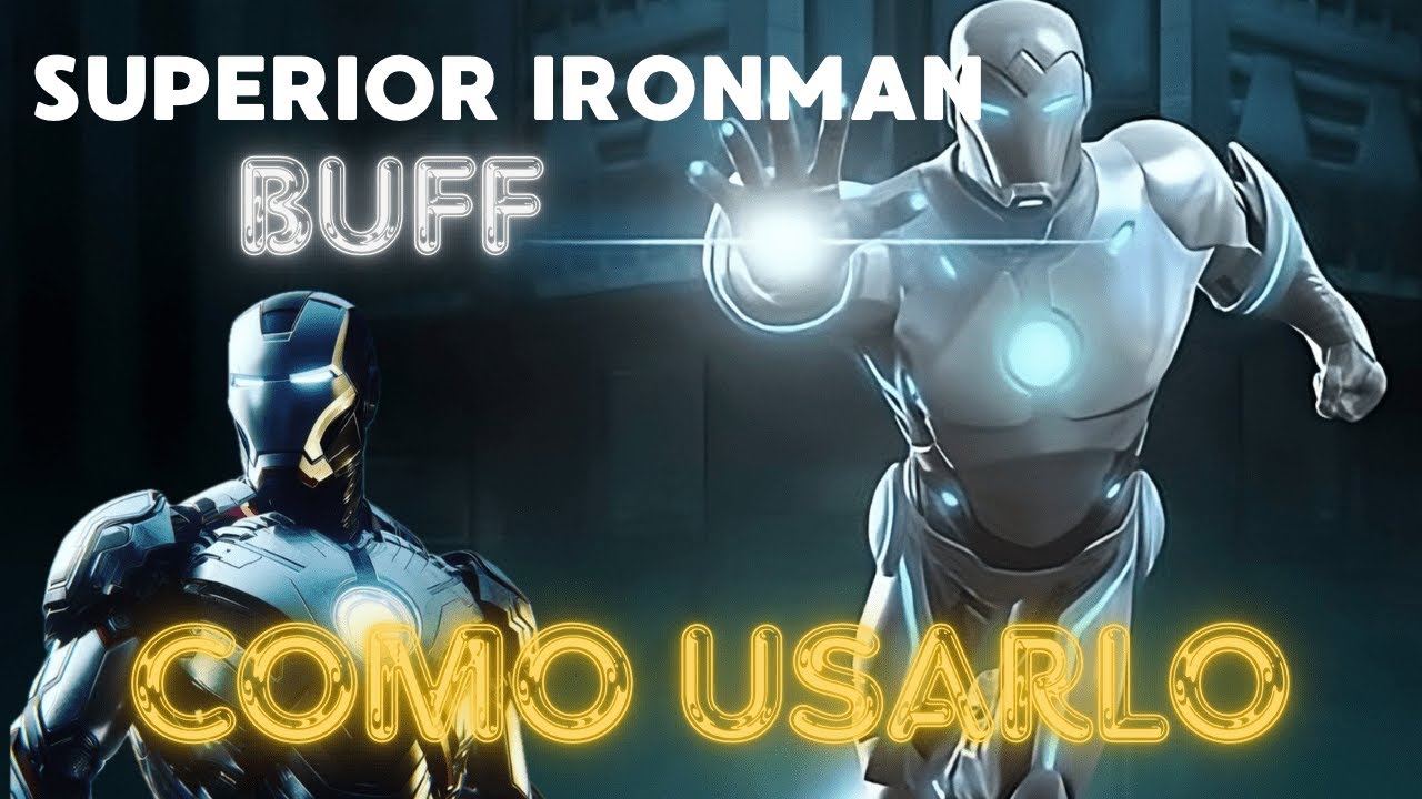 LLEGO EL BUFF DE SUPERIOR IRONMAN ¿VALE LA PENA? ,COMO USARLO Y SACARLE ...