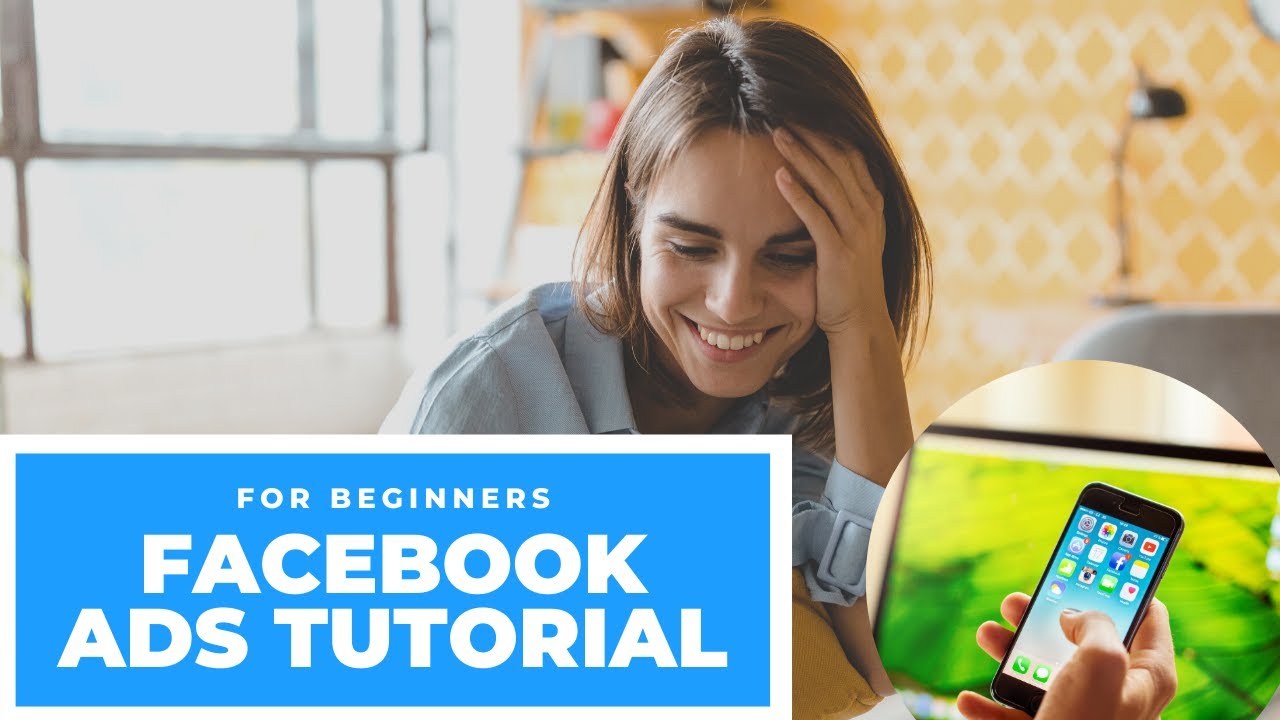 Facebook Ads Tutorial Video Youtube
