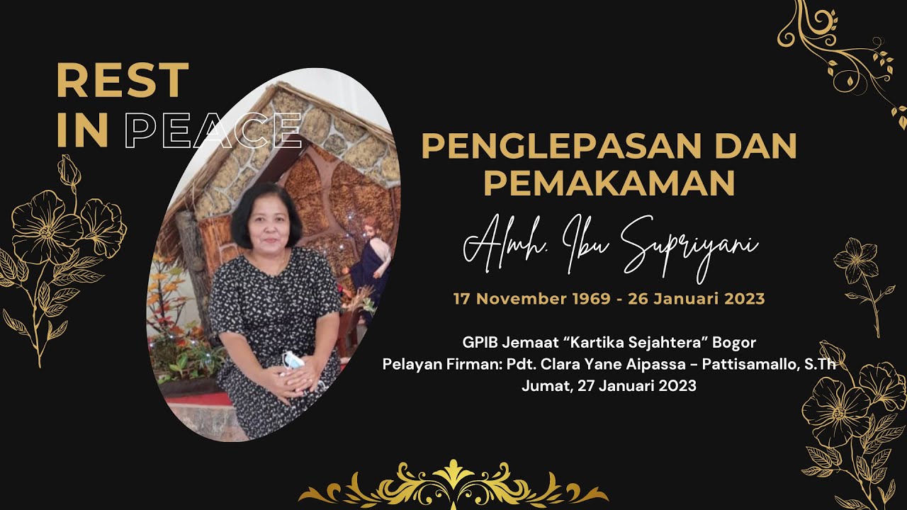 IBADAH PENGLEPASAN ALM. IBU SUPRIYANI || JUMAT, 27 JANUARI 2023 PUKUL ...