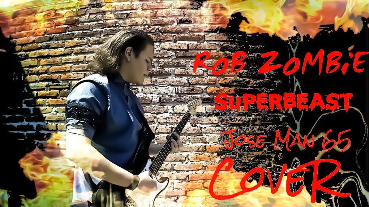 SuperBeast - Rob Zombie (Vocal/Guitar Cover | Jose Man 65) - YouTube