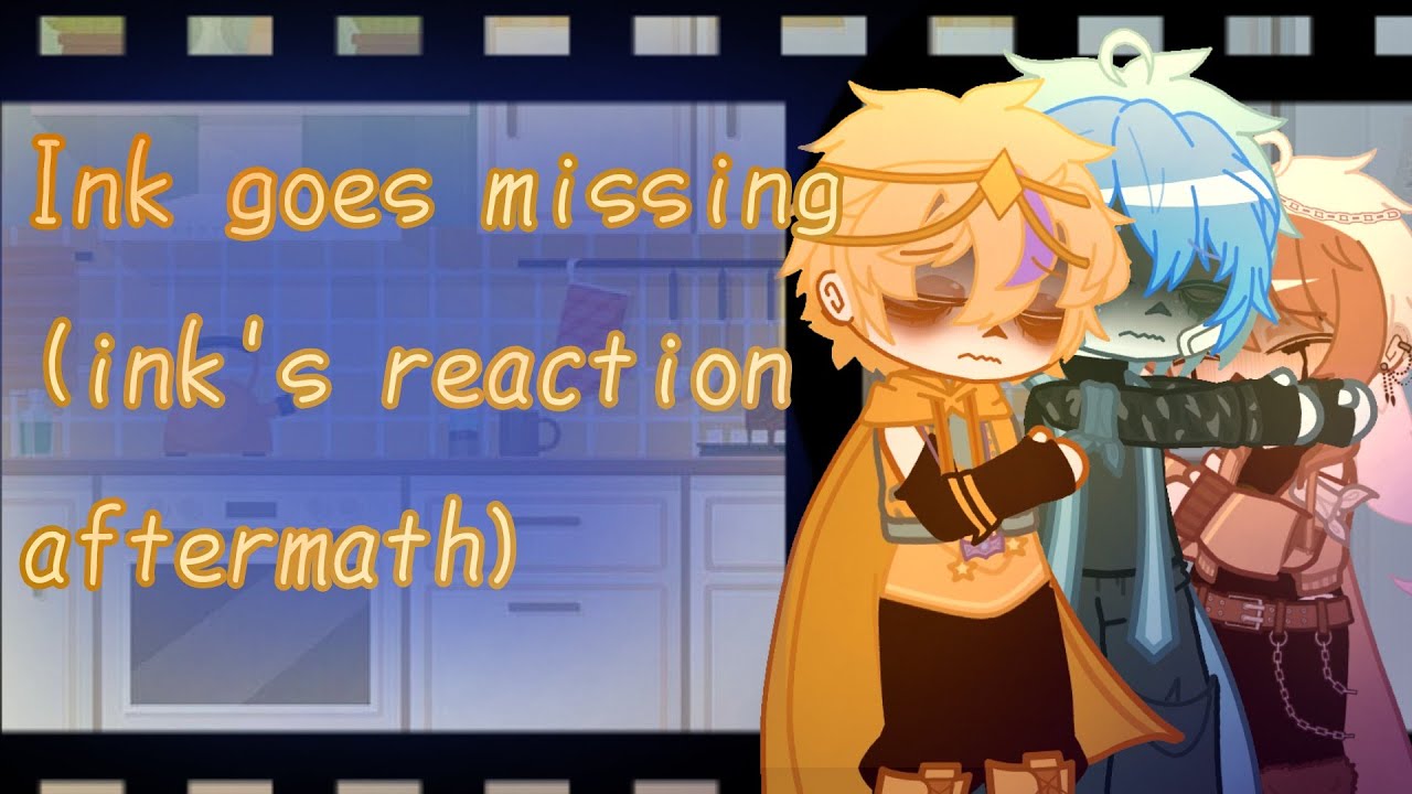 ~INK SANS GOES MISSING?!?~ (Ink sans reaction video aftermath) (angst ...