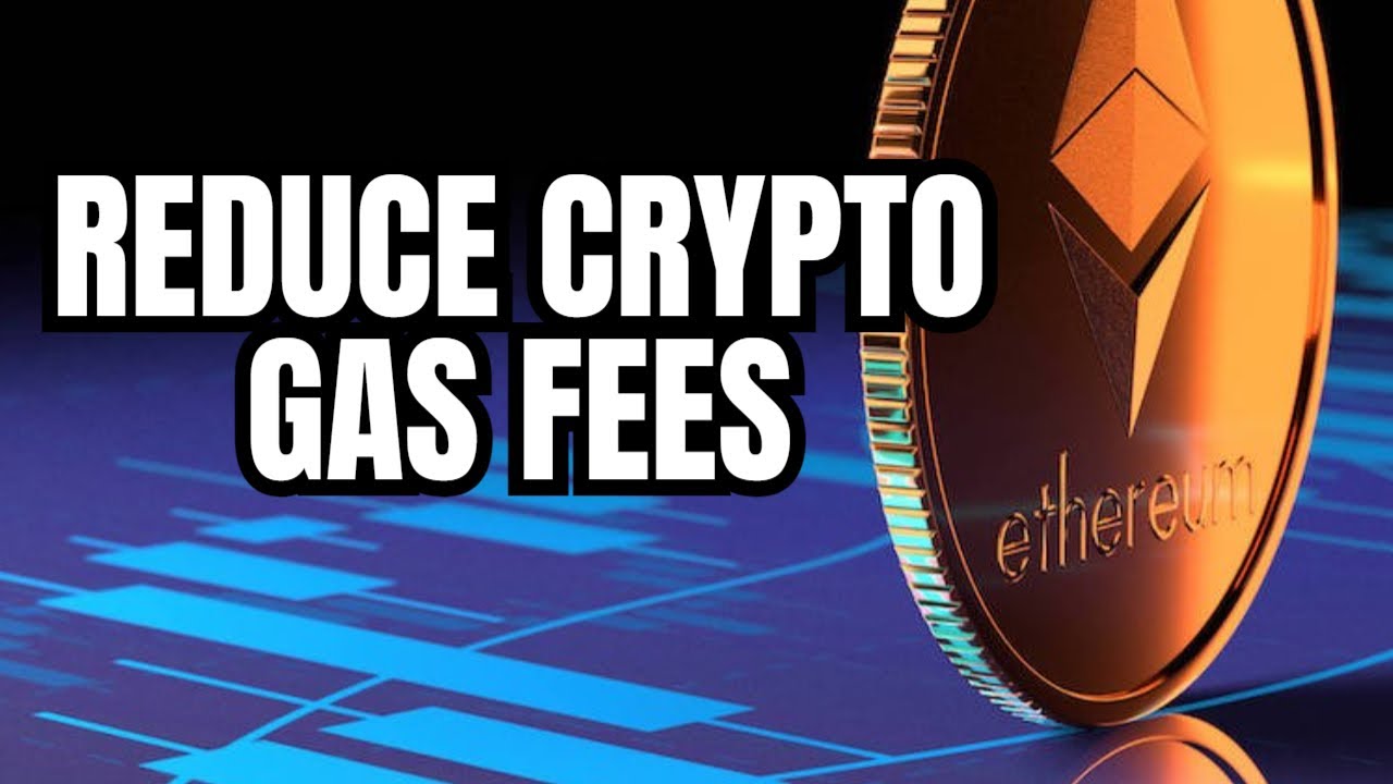 How To Reduce Crypto Gas Fees - YouTube