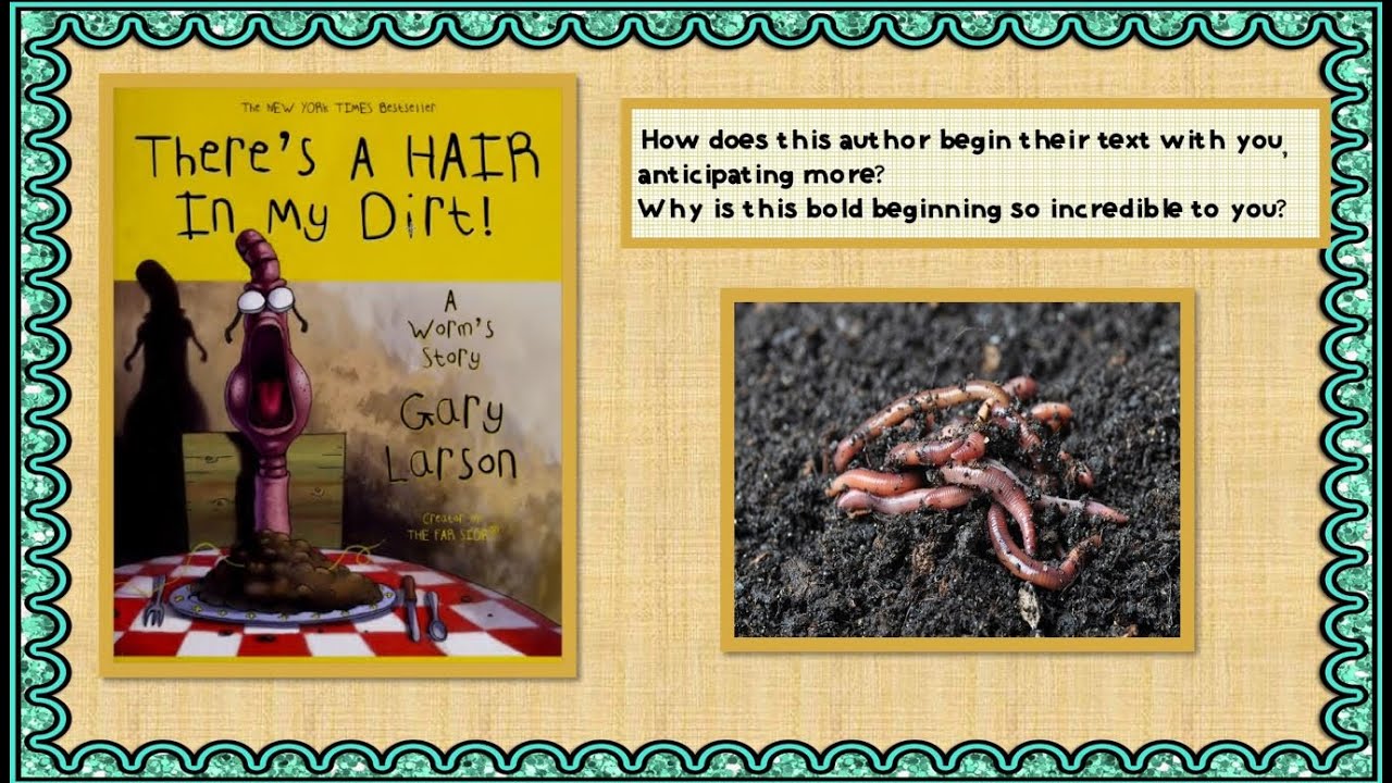 Worms!!! There's a Hair in My Dirt, Bold Beginnings-Author's Craft ...