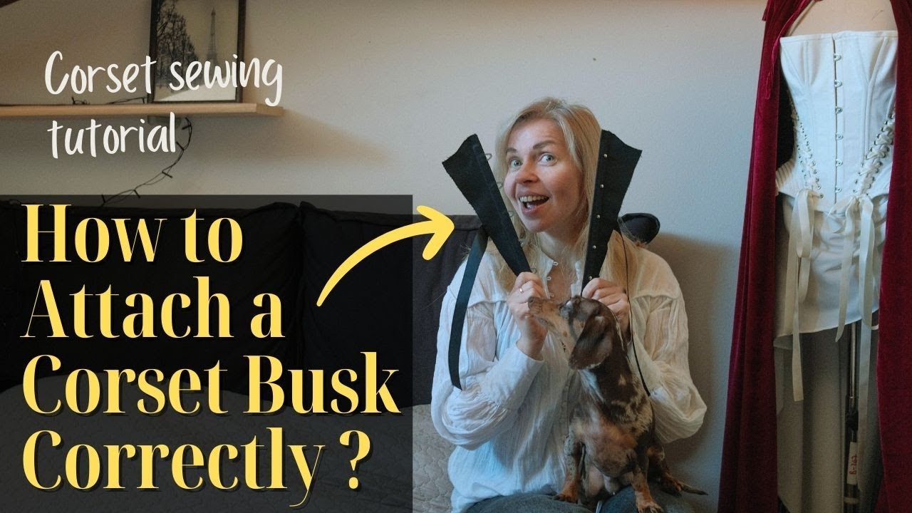How to Attach a Corset Busk – Underbust Corset Sewing Tips & Tricks ...