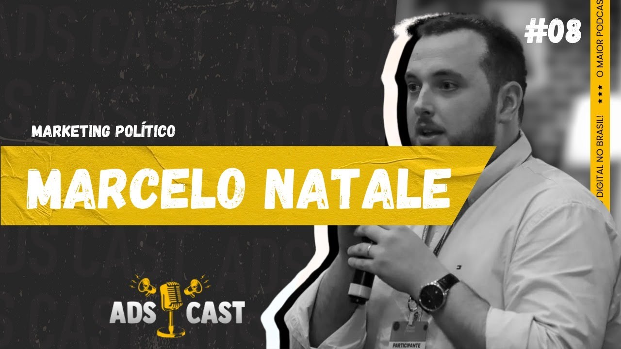 Ads Cast #08 - Marcello Natale (Marketing Digital Político) - YouTube