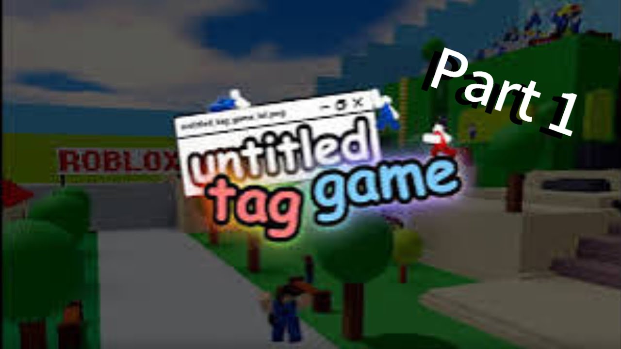 playing untitled tag game part 1 - YouTube