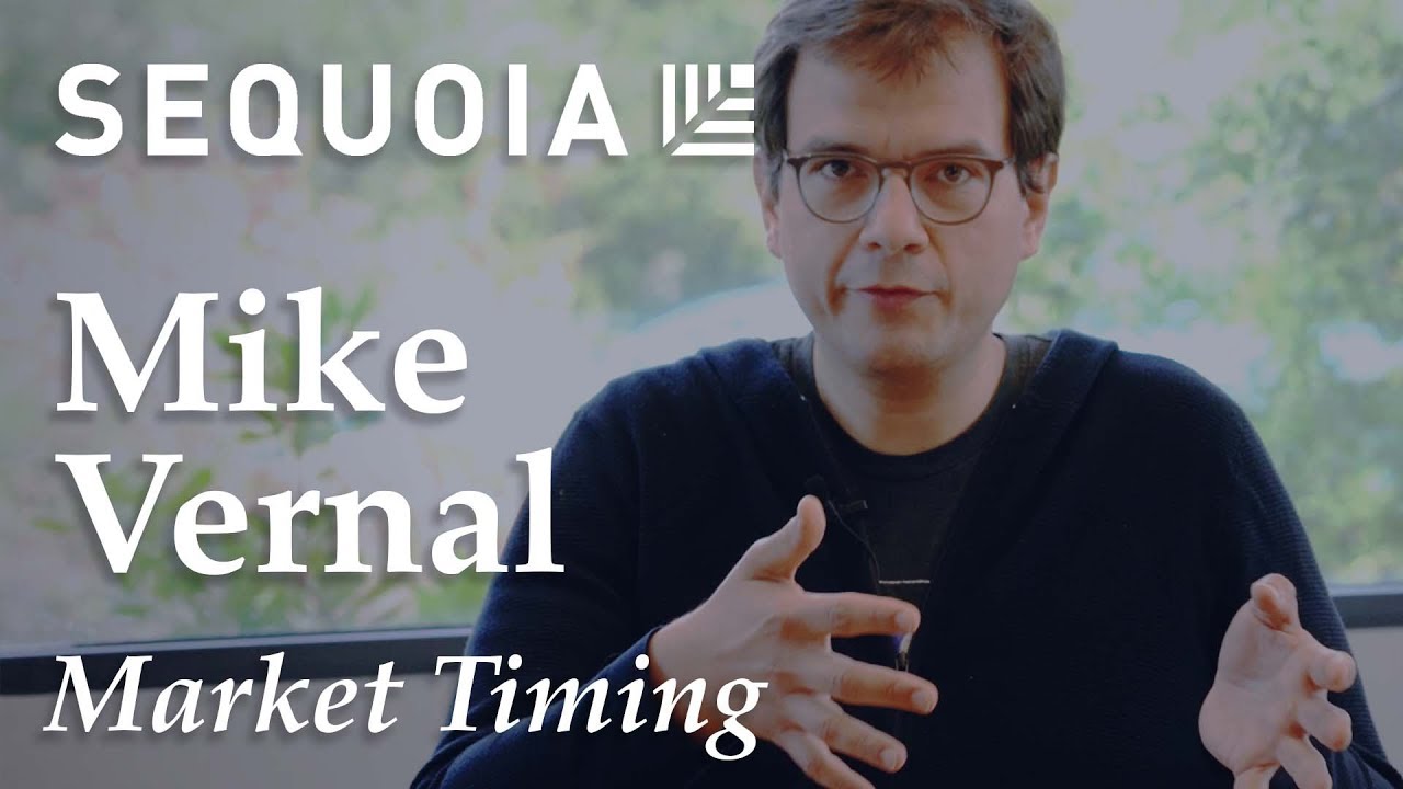 How Mike Vernal (Sequoia Capital) Thinks About Product/Market Timing ...