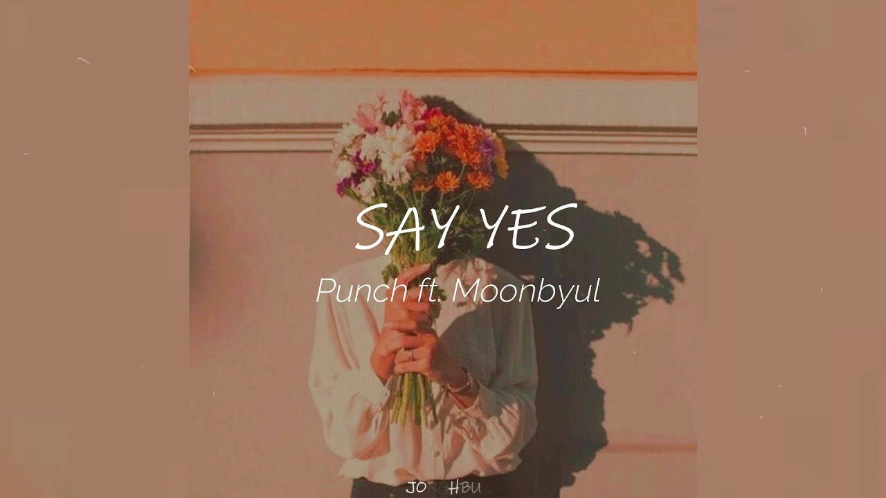 Punch 'Say Yes' ft. Moonbyul [sub. Español] - YouTube