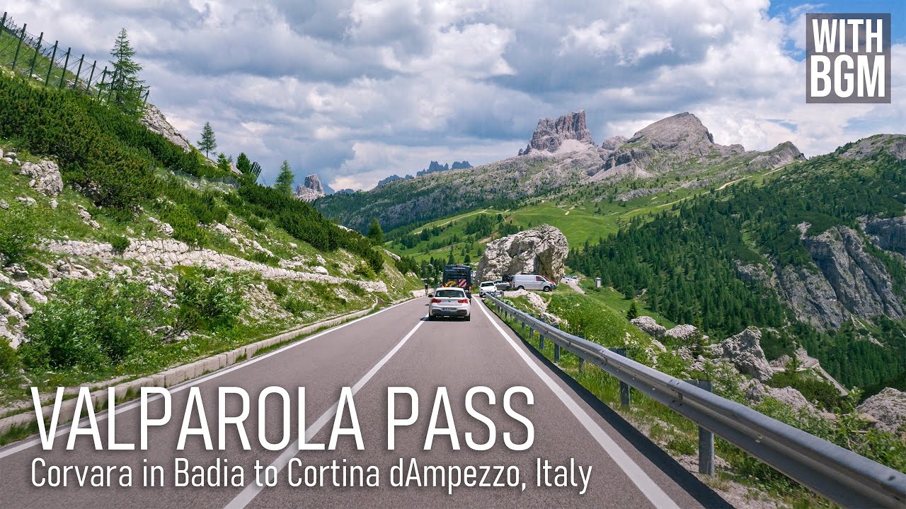 Valparola Pass Scenic Drive 4K [Music] | Badia / Kurfar to Cortina d ...