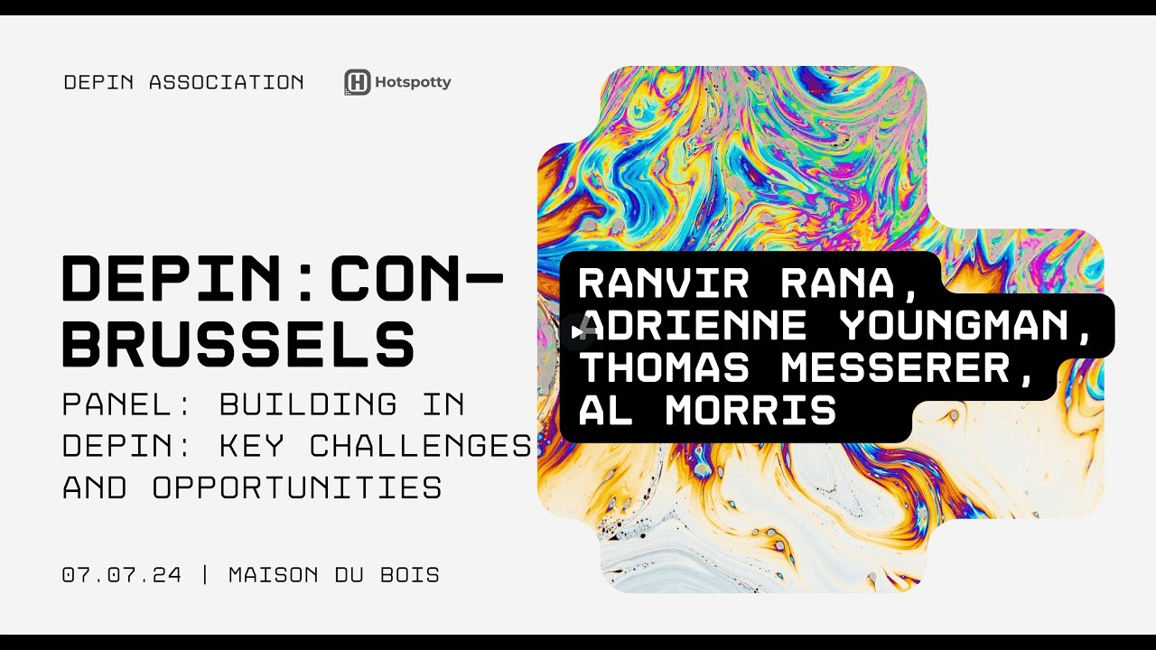 depin:con Brussels 2024, Panel: Building in DePIN: Key Challenges and ...