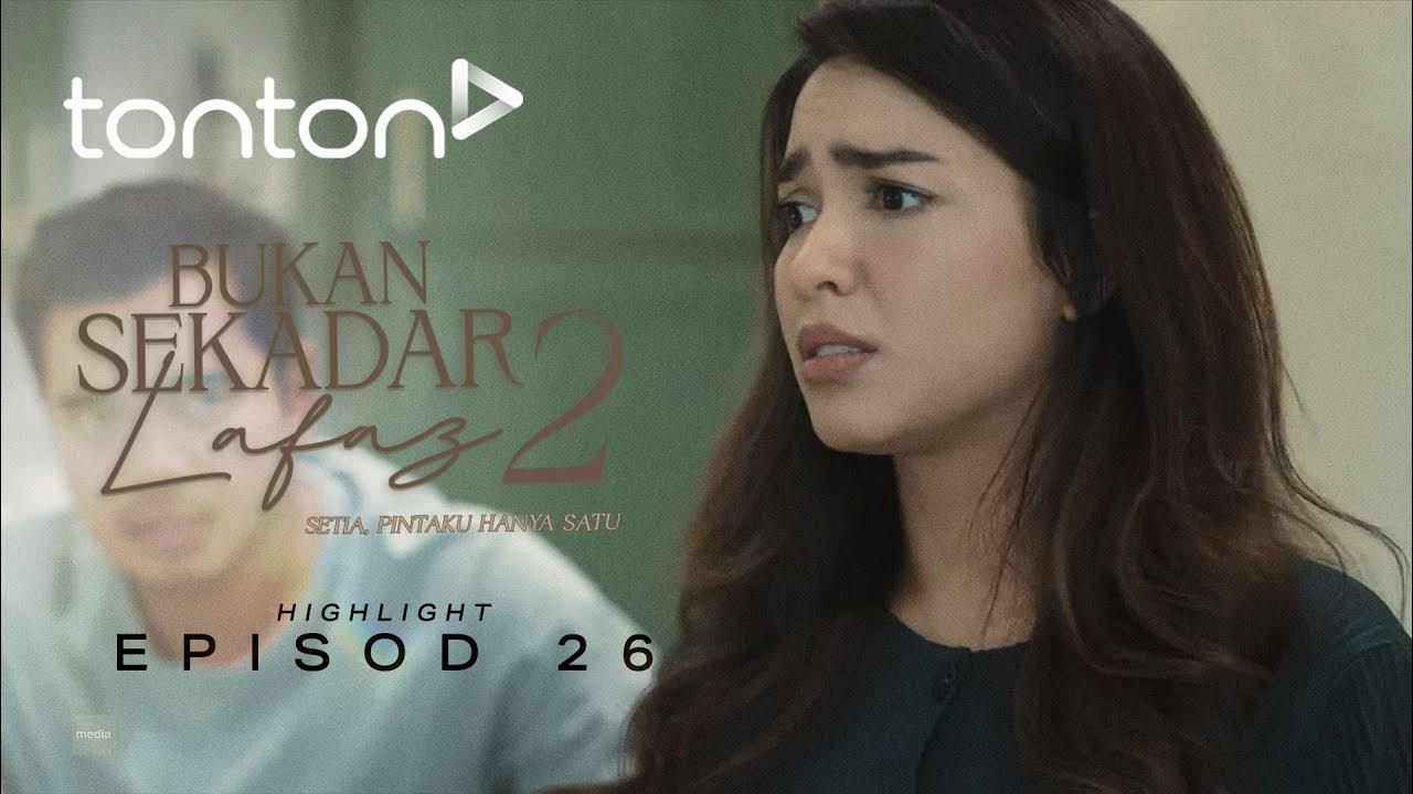 [HIGHLIGHT] Bukan Sekadar Lafaz 2 (2025): Episod 26 - Syikin Tak Boleh Kawal Emosi Depan Cempaka ...