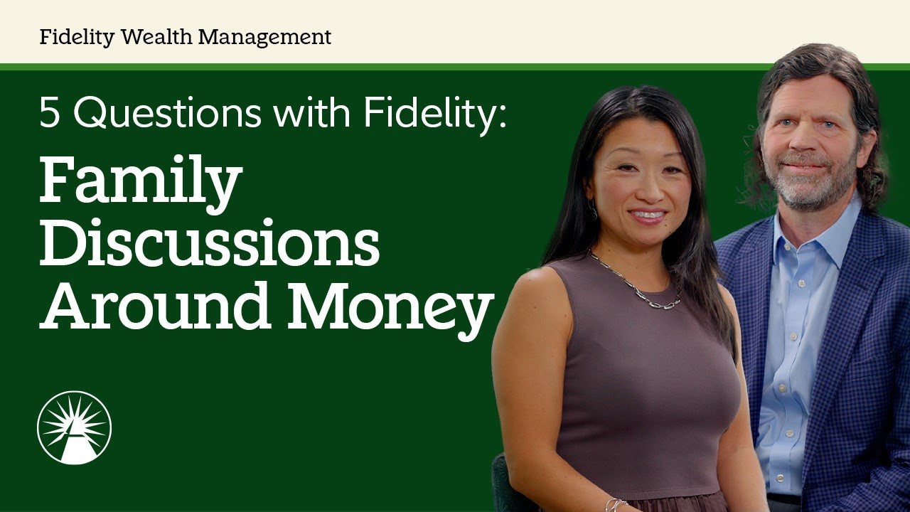 5 Questions With Fidelity: Family Discussions Around Money | Fidelity ...