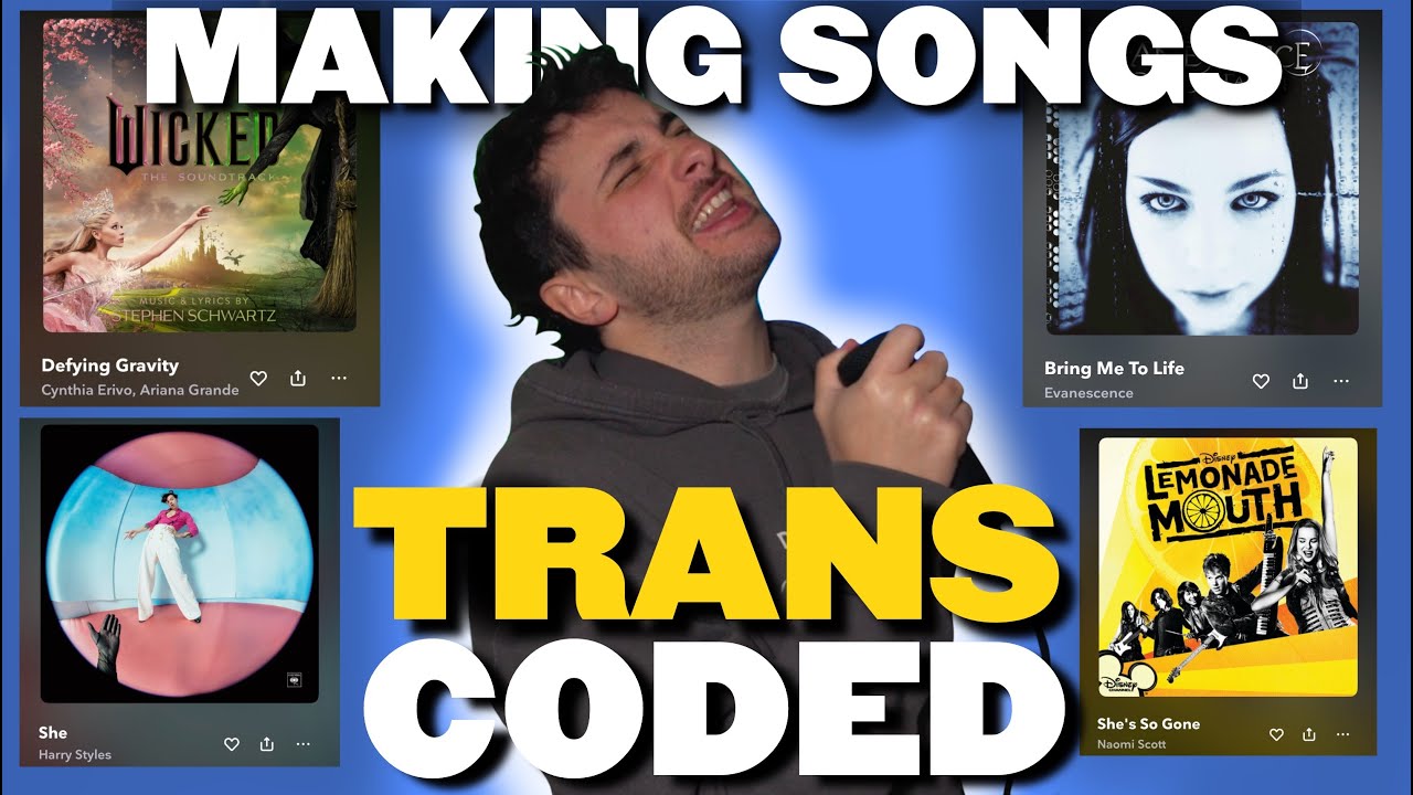Taking Popular Songs and Making Them Trans Coded - YouTube