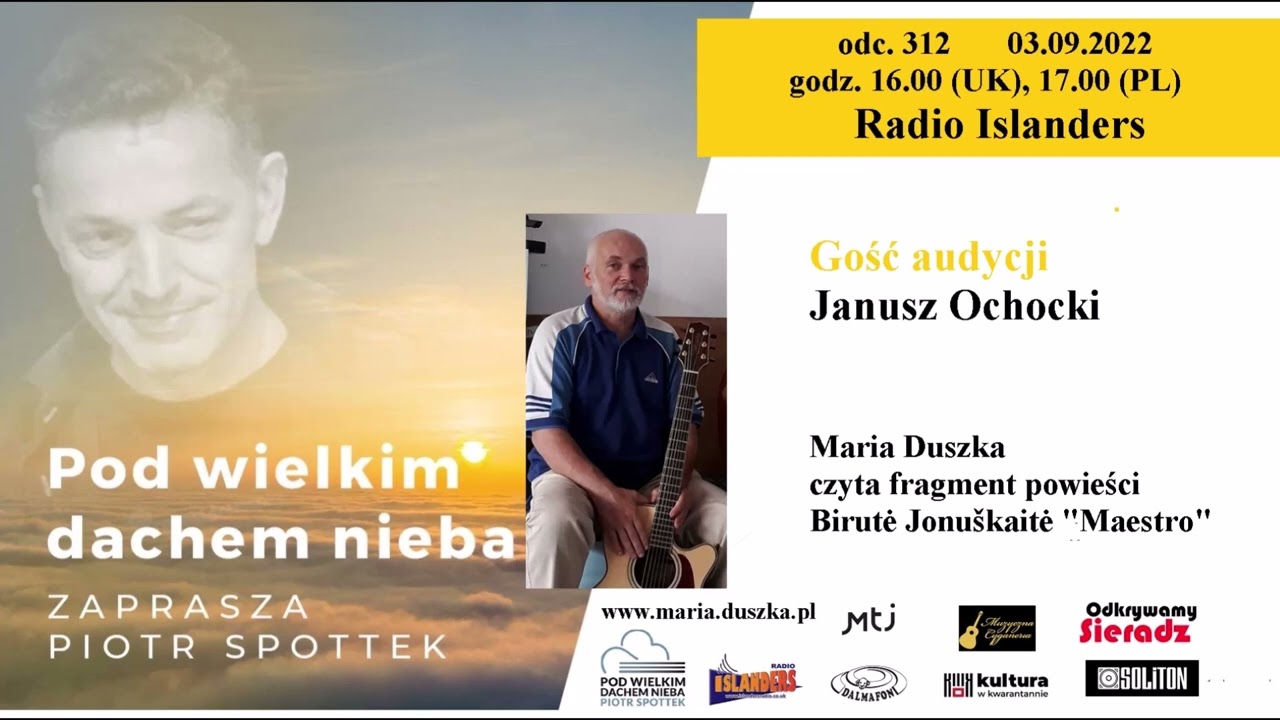 Janusz Ochocki - "POD WIELKIM DACHEM NIEBA" odc.312 (03.09.2022) - YouTube