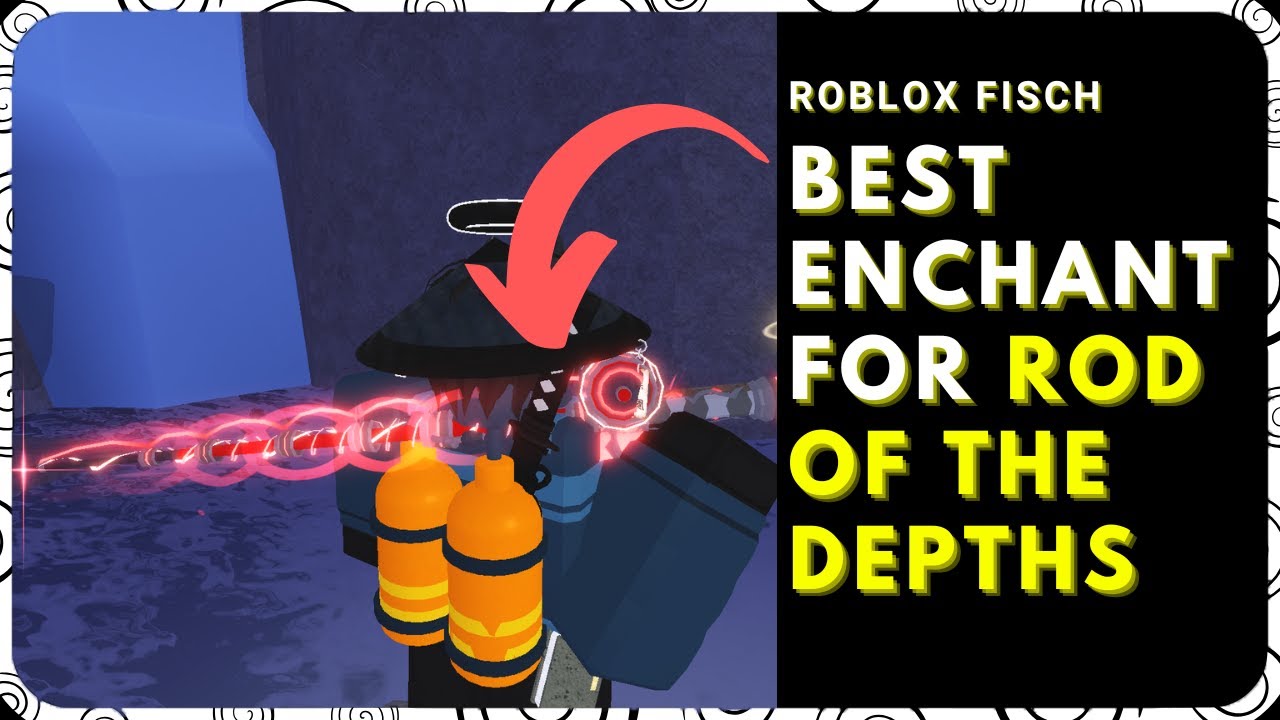 Best Enchantment for ROD OF THE DEPTHS: Abyssal vs. Hasty | Roblox ...