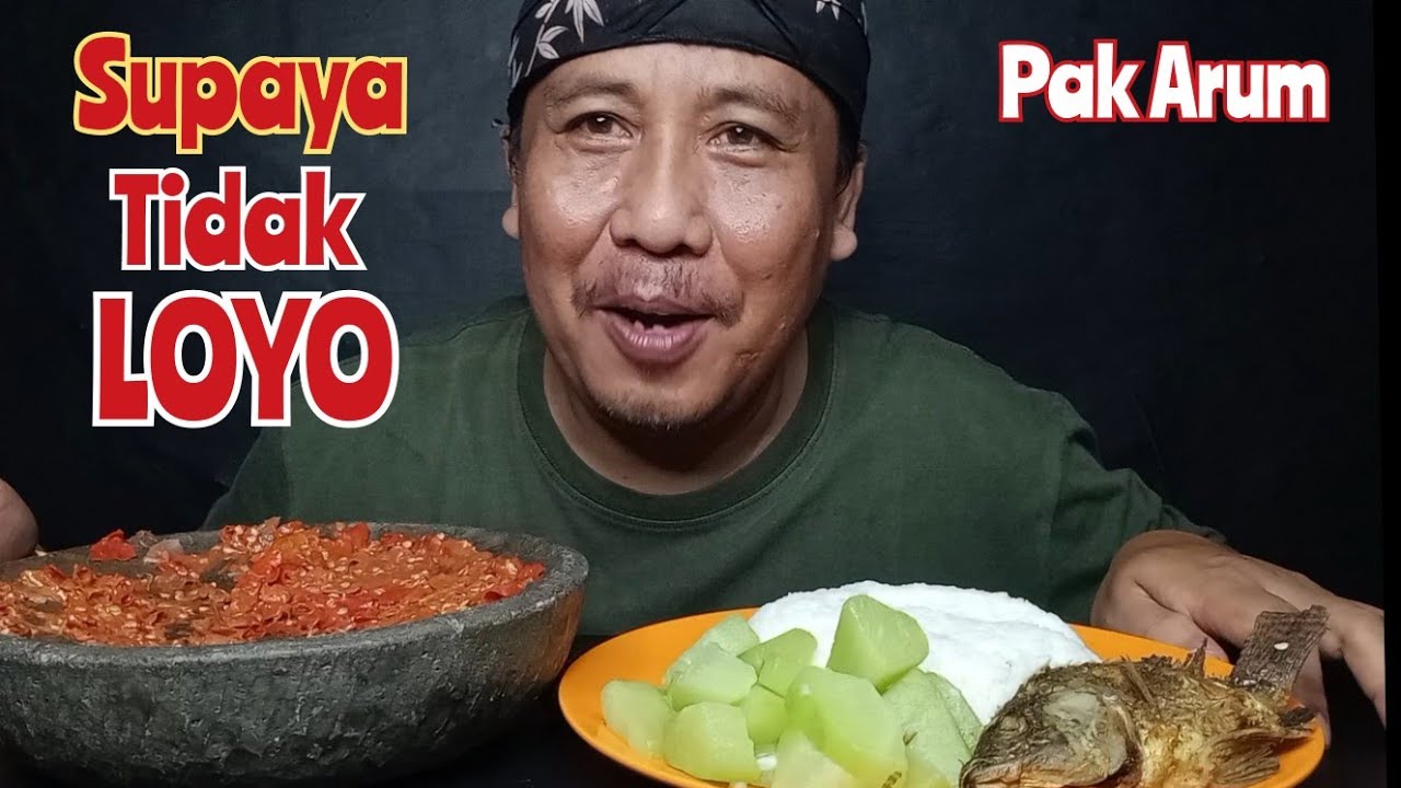 SUPAYA TIDAK LOYO. Makan Sederhana Tapi Enak. Makan Seadanya. Pak Arum Mukbang ASMR - YouTube