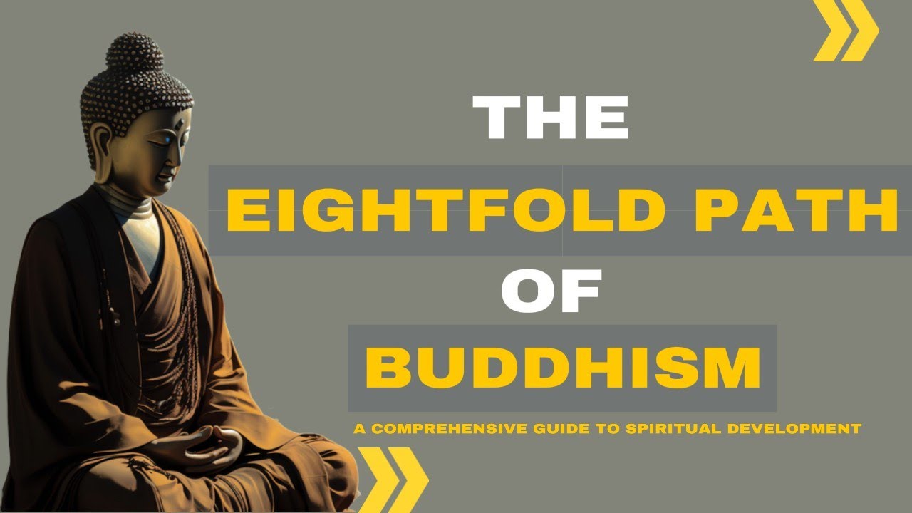 The Eightfold Path of Buddhism/A Comprehensive Guide to Spiritual ...