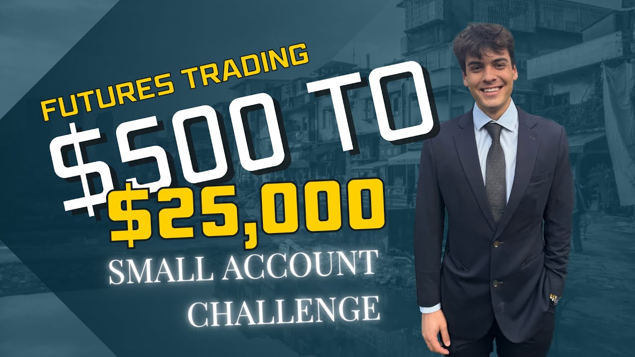 From $500 to $25,000: Small Account Futures Trading Challenge - Episode ...