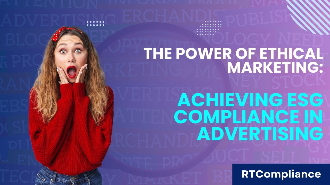 The Power of Ethical Marketing: Achieving ESG Compliance in Advertising ...
