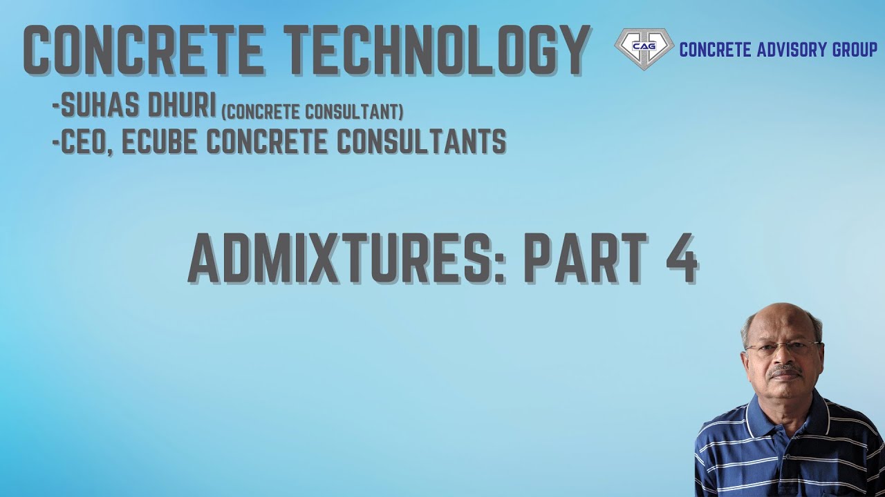 "Understanding Concrete Admixtures (Part 4): Types, Functions, and ...