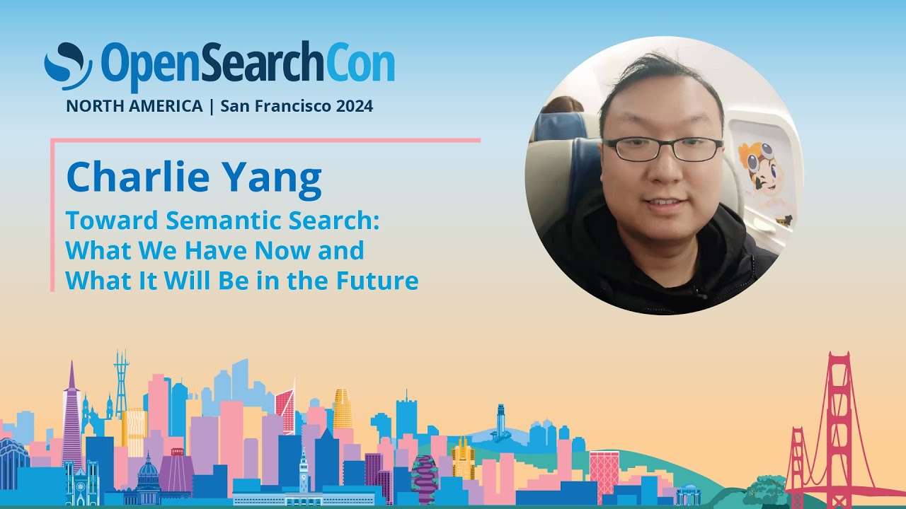 Charlie Yang – Toward Semantic Search, what we have now and what it ...