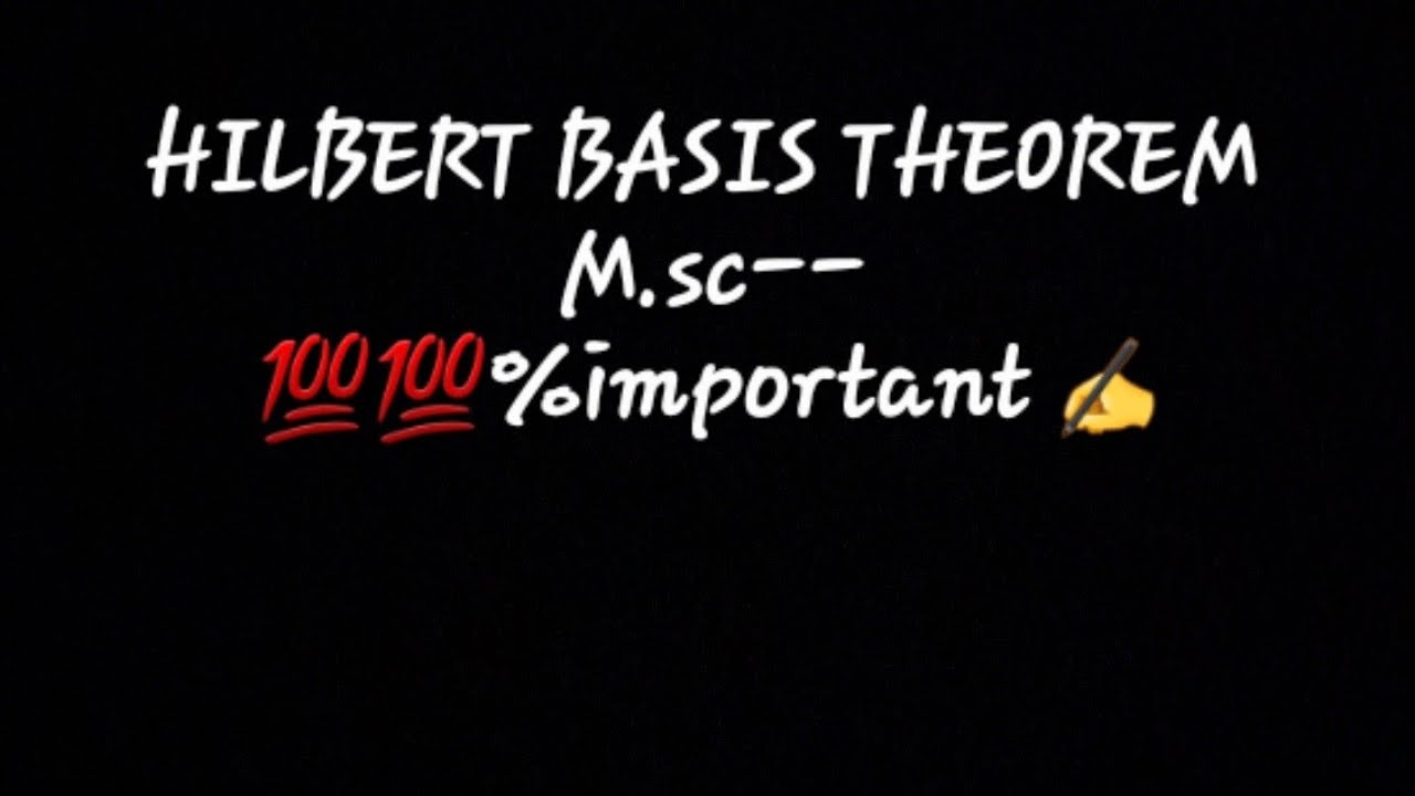 HILBERT Basis theorem (m.sc_2nd sem)very easy explanation - YouTube