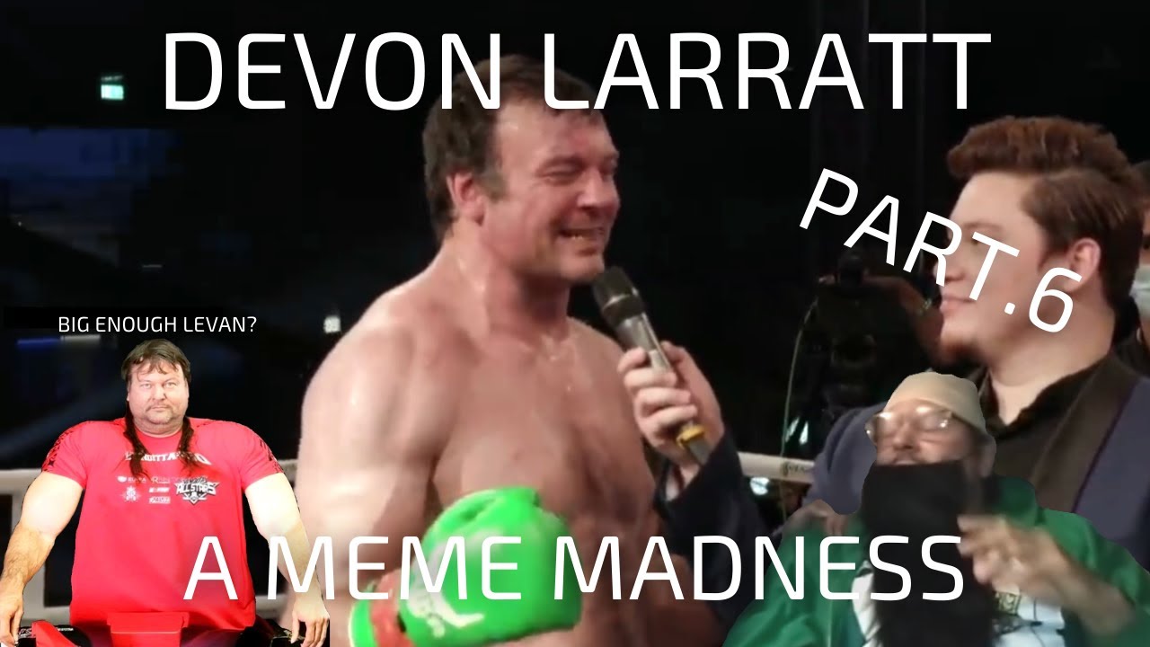 Devon Larratt - a Meme Madness Part.6 - YouTube