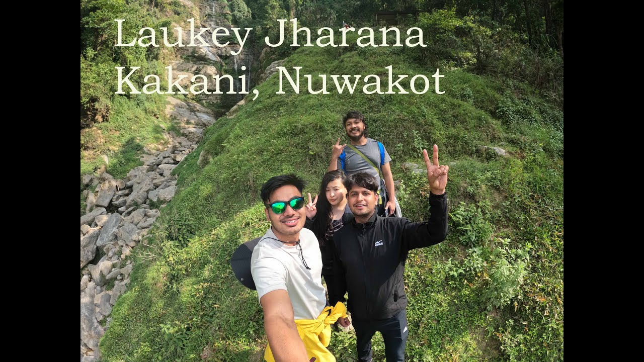 Laukey Jharana - Kakani Nuwakot - Waterfal near Kathmandu - YouTube