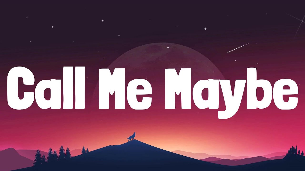 Carly Rae Jepsen - Call Me Maybe | LYRICS | yes, and? - Ariana Grande ...